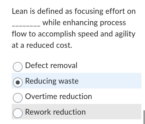 Solved Lean is defined as focusing effort on while enhancing | Chegg.com