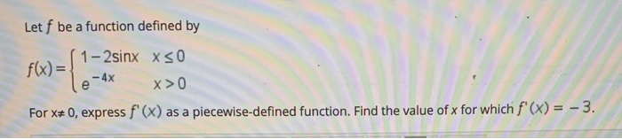 Solved Let f be a function defined by f(x) 1-2sinx X50 X>0 | Chegg.com