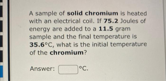 Solved A sample of solid chromium is heated with an | Chegg.com