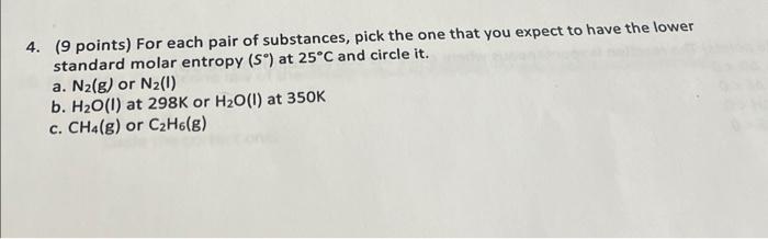 Solved 4. (9 points) For each pair of substances, pick the | Chegg.com
