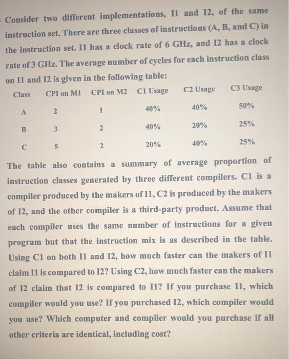 Solved - Consider two different implementations, I1 and 12, | Chegg.com