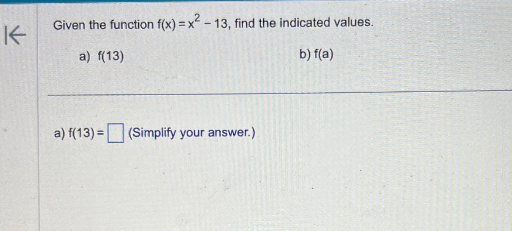 Solved Given the function f(x)=x2-13, ﻿find the indicated | Chegg.com