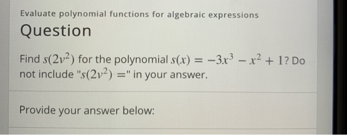 Solved Evaluate polynomial functions for algebraic | Chegg.com