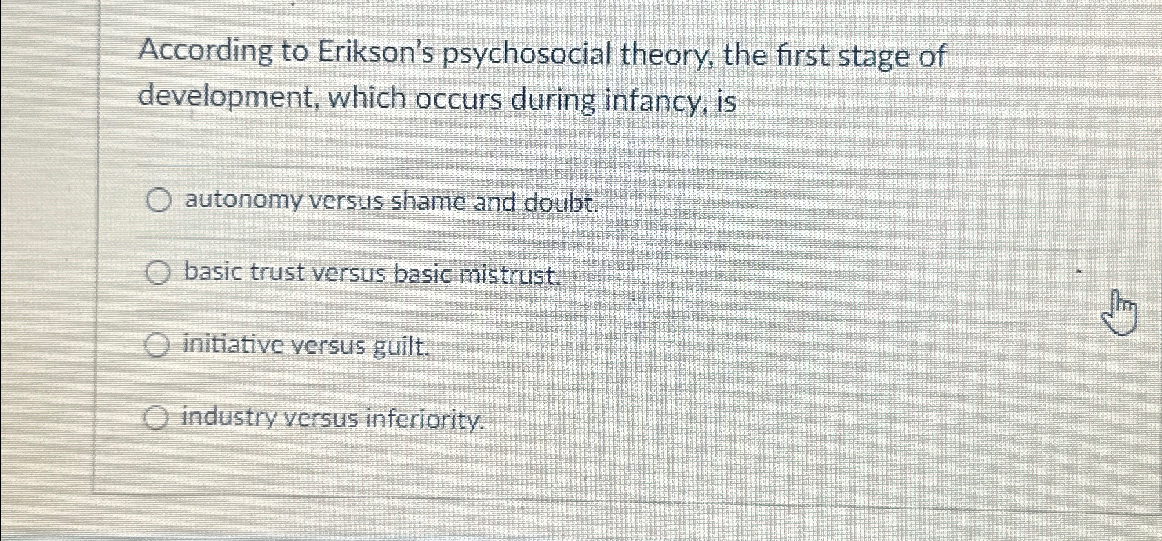 Solved According to Erikson's psychosocial theory, the first | Chegg.com