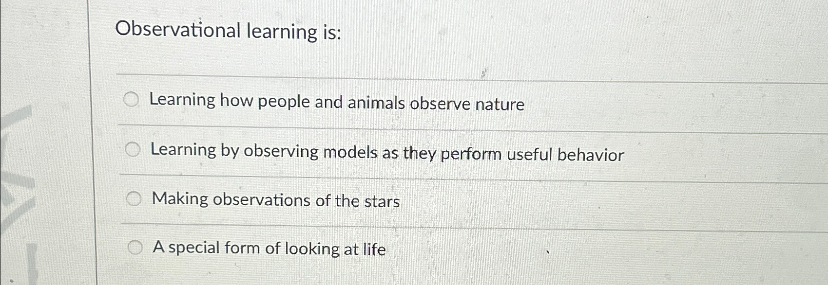 Solved Observational learning is:Learning how people and | Chegg.com