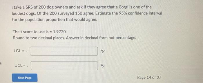 Solved I take a SRS of 200 dog owners and ask if they agree | Chegg.com