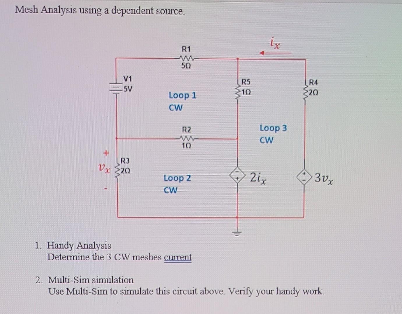 Solved Mesh Analysis using a dependent source. 1. Handy | Chegg.com Solved Mesh Analysis using a dependent source. 1. Handy | Chegg.com