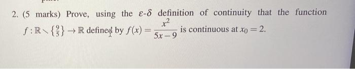 Solved 2. ( 5 marks) Prove, using the ε−δ definition of | Chegg.com