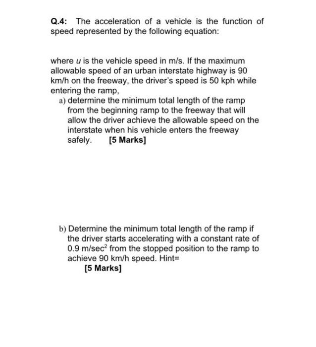 Solved Q.4: The acceleration of a vehicle is the function of | Chegg.com