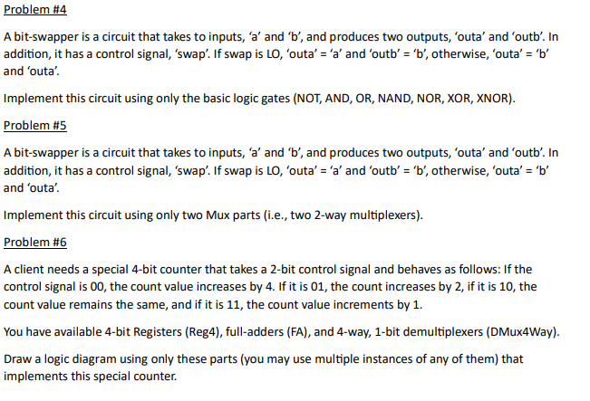 Solved Problem \#4A bit-swapper is a circuit that takes to | Chegg.com