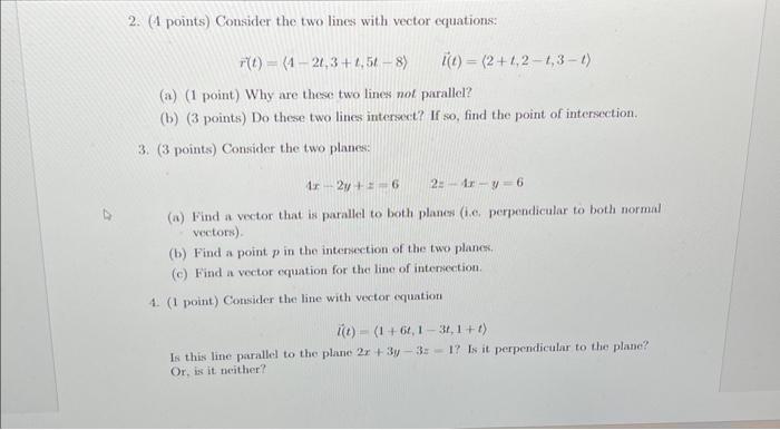 Solved 2. (4 points) Consider the two lines with vector | Chegg.com