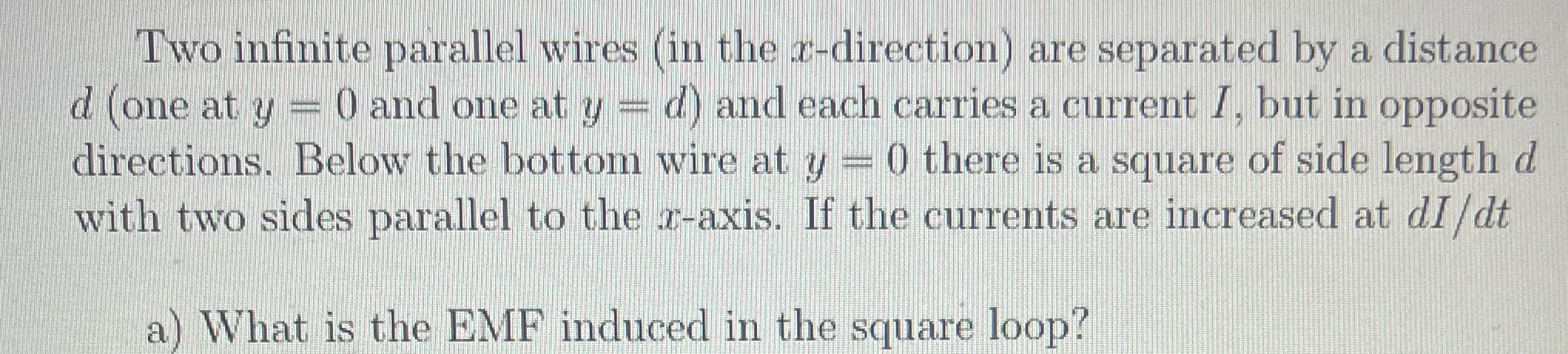 Two infinite parallel wires (in the x-direction) are | Chegg.com
