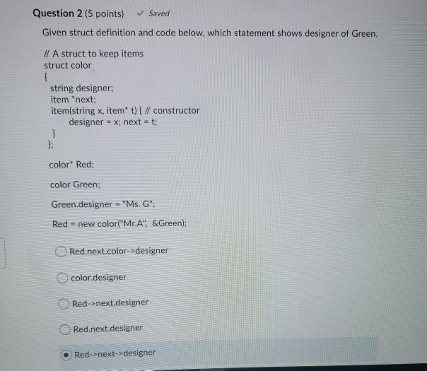 Solved Question 2 (5 points) Saved Given struct definition | Chegg.com