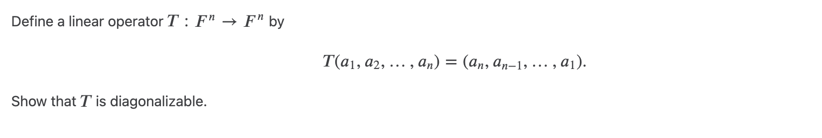 Solved Define a linear operator T:Fn→Fn | Chegg.com
