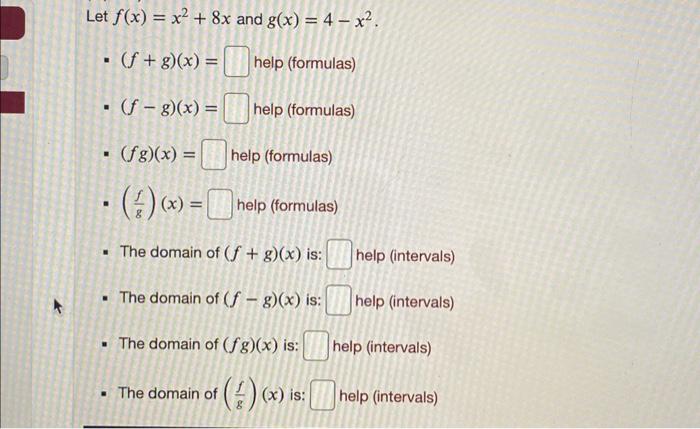 Solved f(x)=x2+8x and g(x)=4−x2 - (f+g)(x)= help (formulas) | Chegg.com