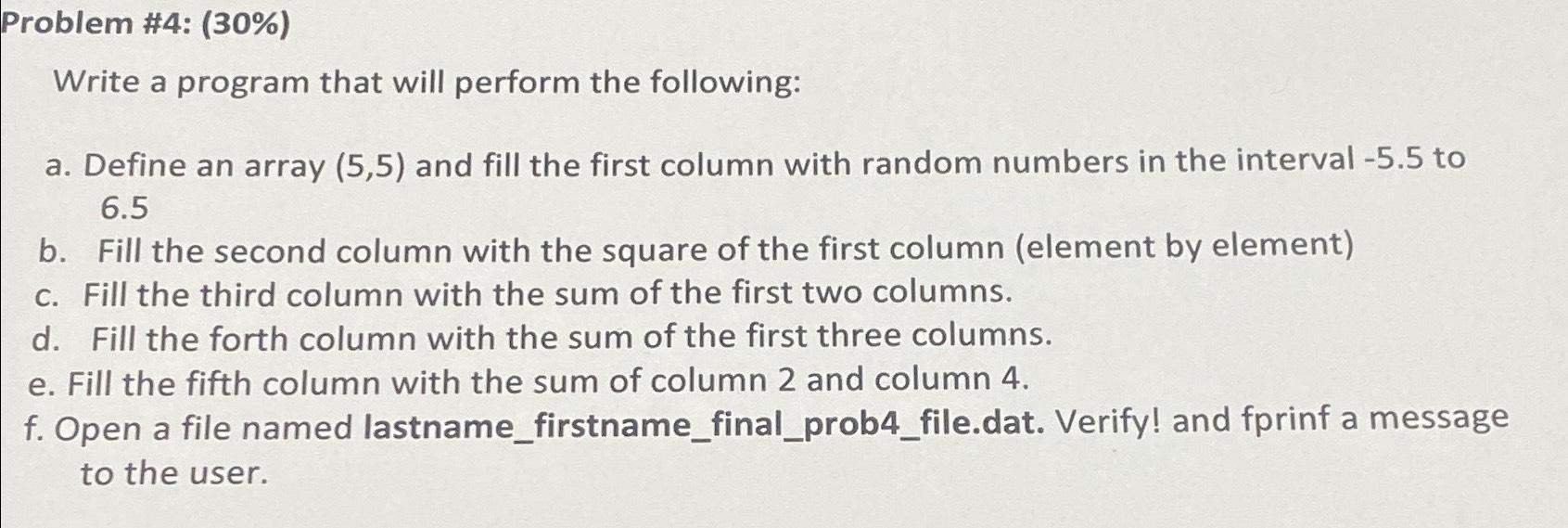 Solved Problem #4: (30%) ﻿IN MATLAB PLEASE.Write a program | Chegg.com