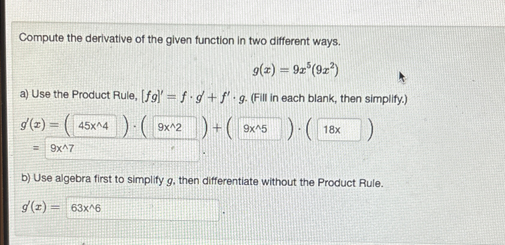 Solved Compute the derivative of the given function in two | Chegg.com