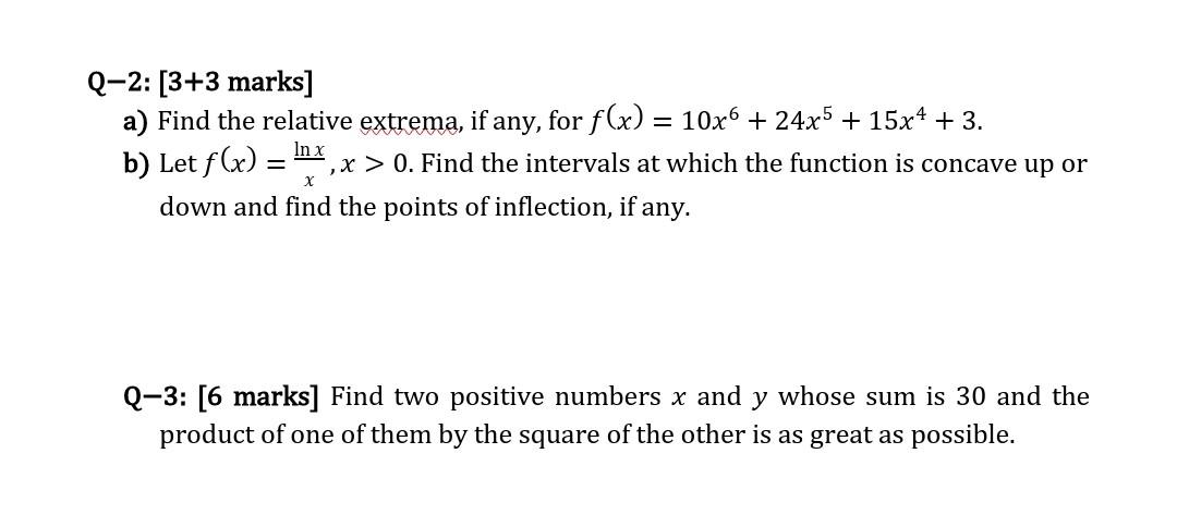 Solved 2-2: [3+3 marks ] a) Find the relative extrema, if | Chegg.com