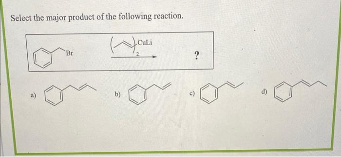 Solved Select the major product of the following reaction. | Chegg.com