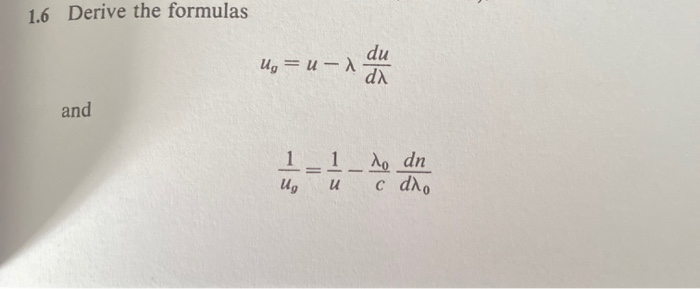 Solved 1.6 Derive the formulas Ug = u-1 and 1_1_do dn ug u o | Chegg.com
