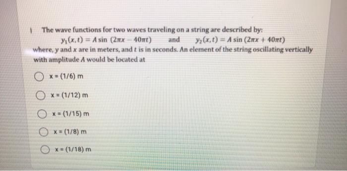 Solved | The wave functions for two waves traveling on a | Chegg.com