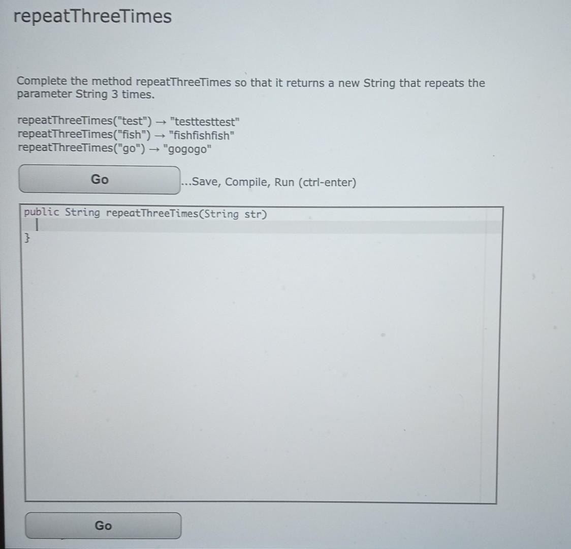 Solved repeatThreeTimes Complete the method repeatThreeTimes | Chegg.com