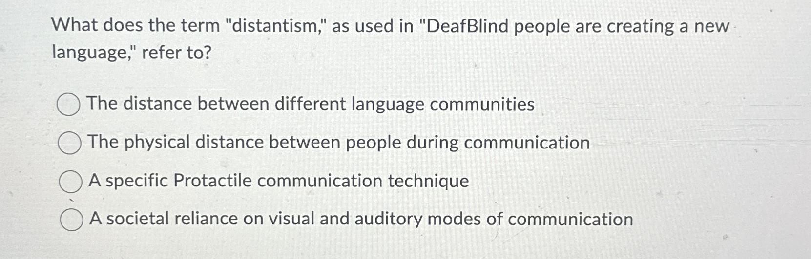 Solved What does the term "distantism," as used in | Chegg.com