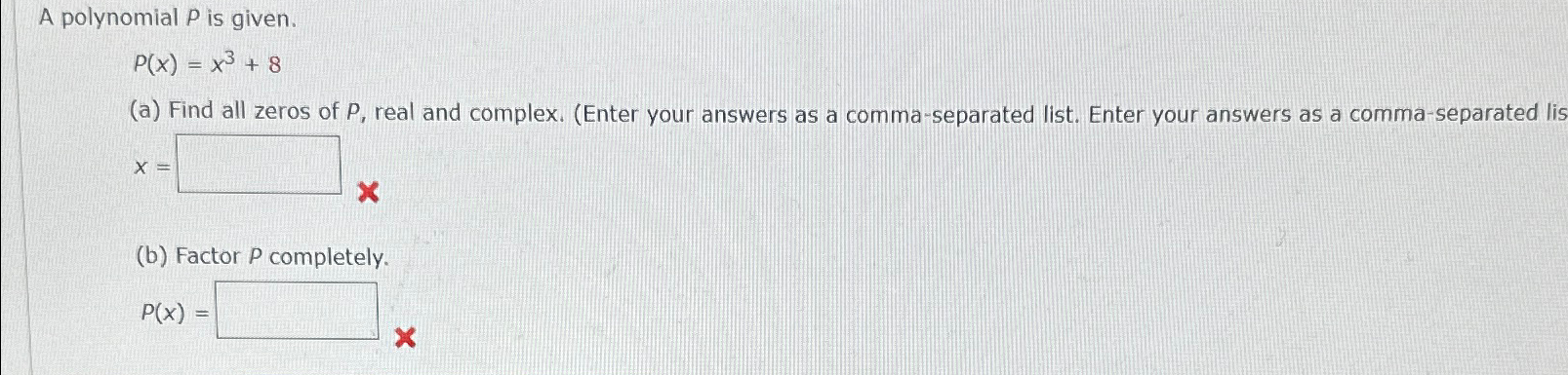 Solved A polynomial P ﻿is given.P(x)=x3+8(a) ﻿Find all zeros | Chegg.com