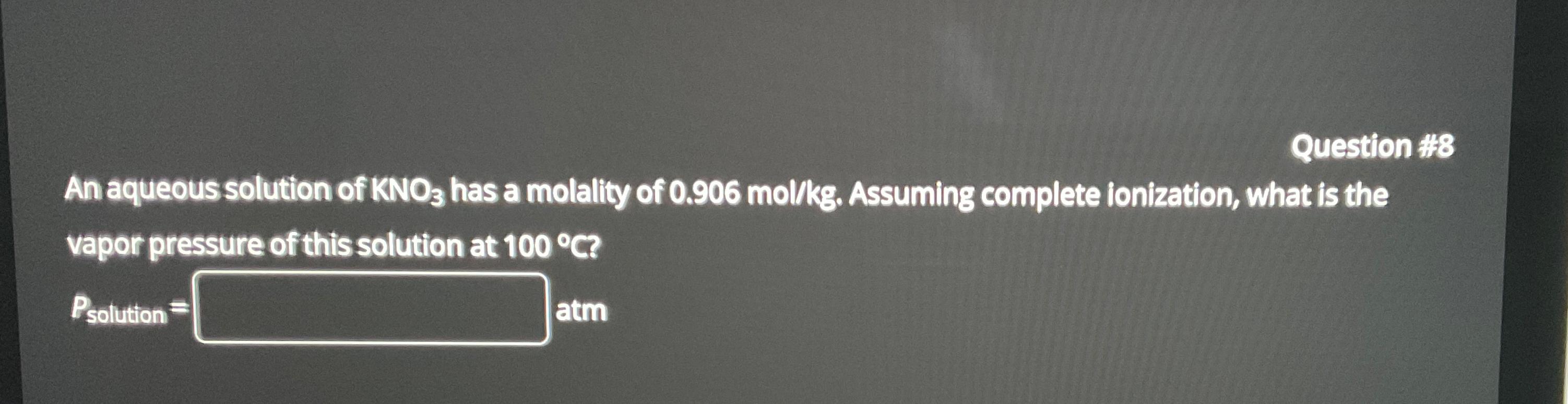 Solved Question 18An aqueous solution of KNO3 ﻿has a | Chegg.com