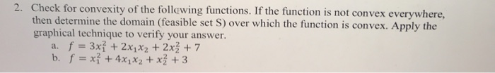 Solved 2. Check for convexity of the following functions. If | Chegg.com