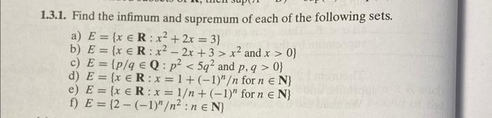 Solved 1.3.1. Find the infimum and supremum of each of the | Chegg.com