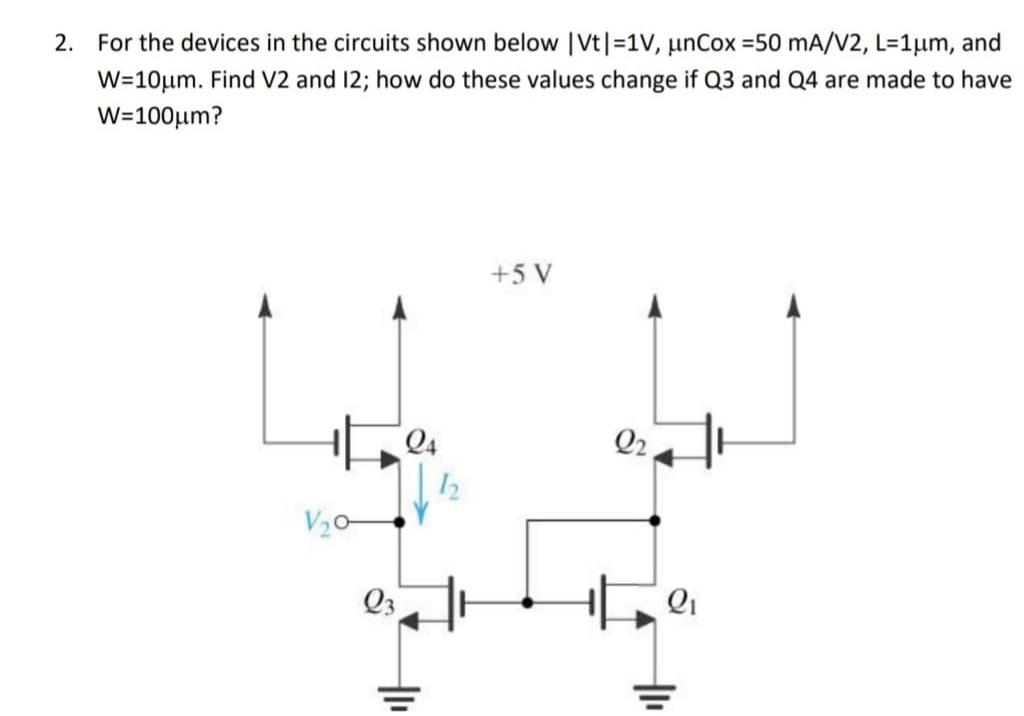 Solved 2. For the devices in the circuits shown below ∣Vt∣=1 | Chegg.com