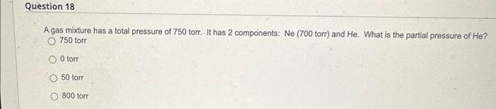 Solved A gas mixture has a total pressure of 750 torr. It | Chegg.com