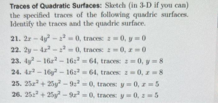 Solved Traces of Quadratic Surfaces: Sketch (in 3-D if you | Chegg.com