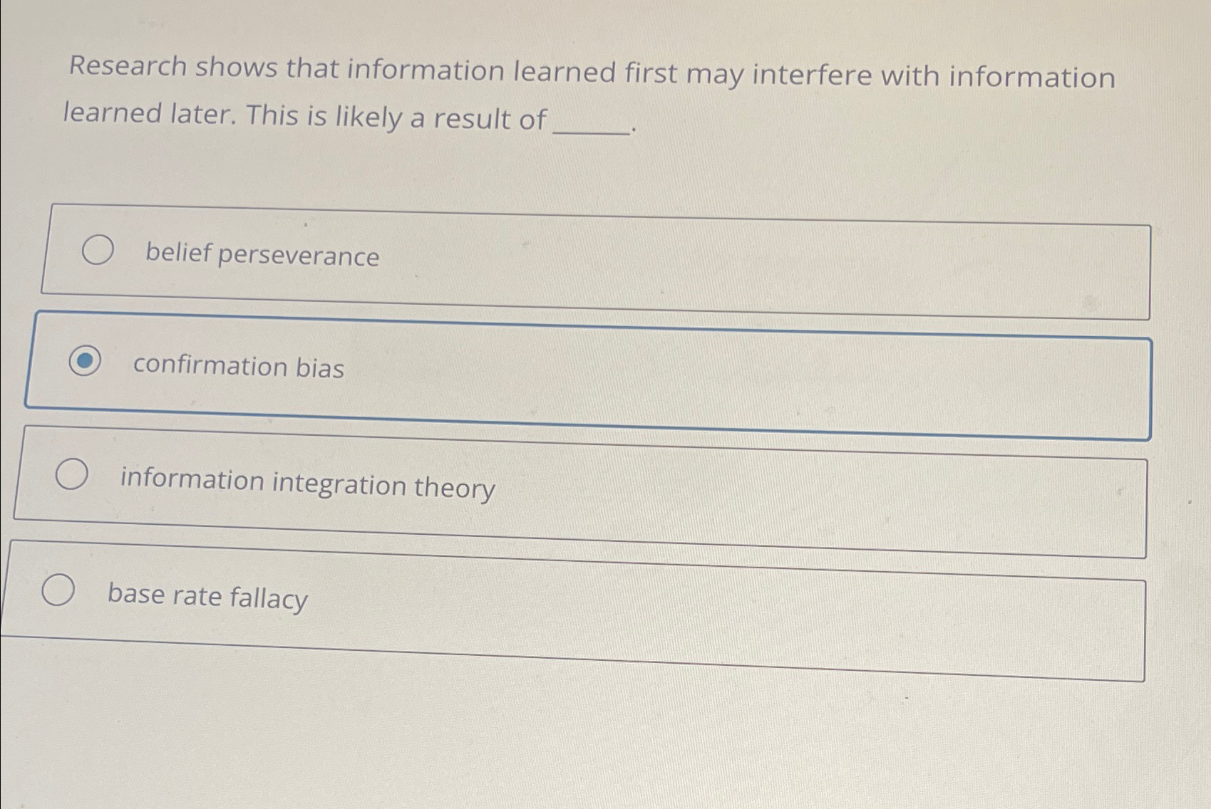 Solved Research shows that information learned first may | Chegg.com