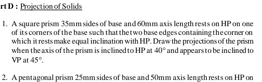 Solved rt D: Projection of Solids 1. A square prism 35mm | Chegg.com