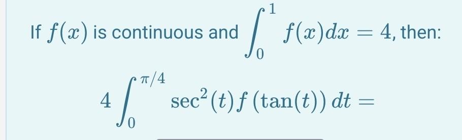 Solved is continuous and ∫01f(x)dx=4 | Chegg.com