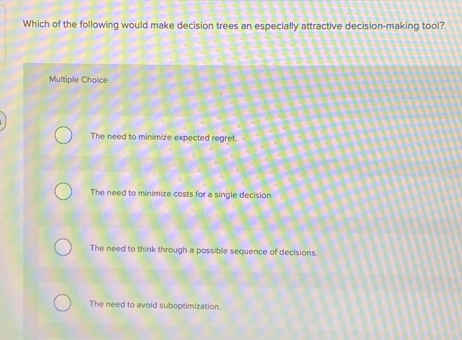 Solved Which of the following would make decision trees an | Chegg.com