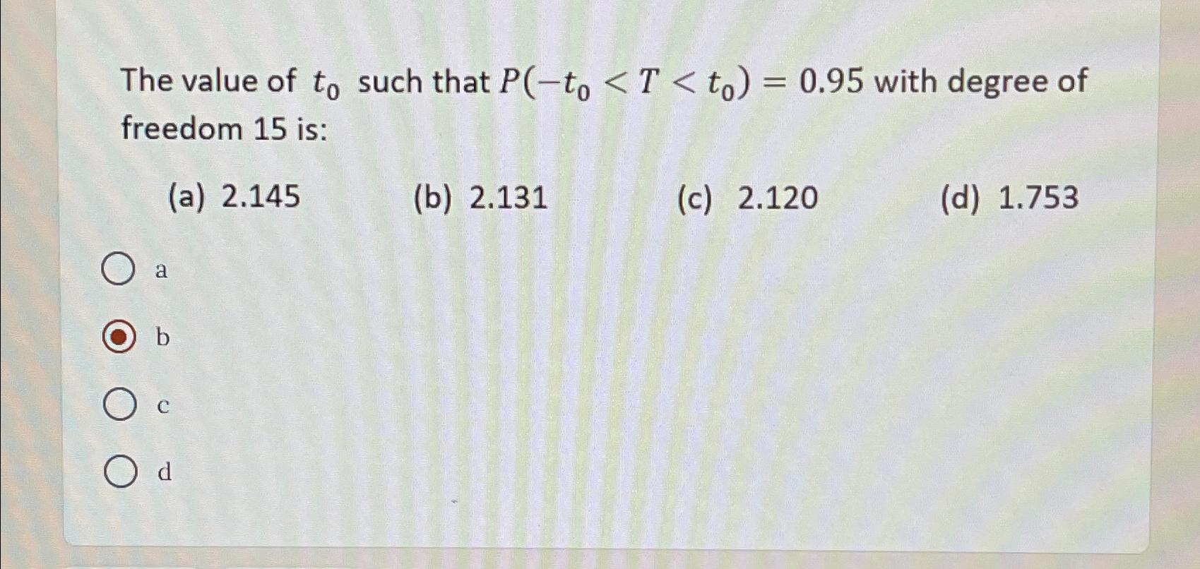 Solved The value of t0 ﻿such that | Chegg.com