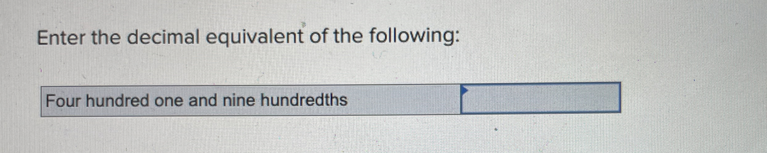 Solved Enter the decimal equivalent of the following:Four | Chegg.com