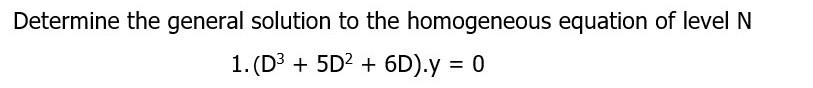 Solved Determine the general solution to the homogeneous | Chegg.com