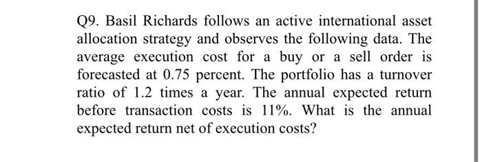 Solved Q9. Basil Richards follows an active international | Chegg.com