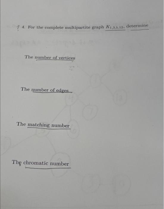 Solved ? 4. For the complete multipartite graph K1,3,5,12, | Chegg.com