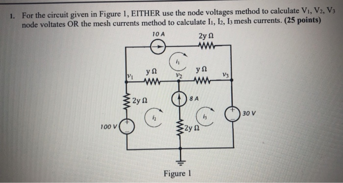 Solved 1. For the circuit given in Figure 1, EITHER use the | Chegg.com