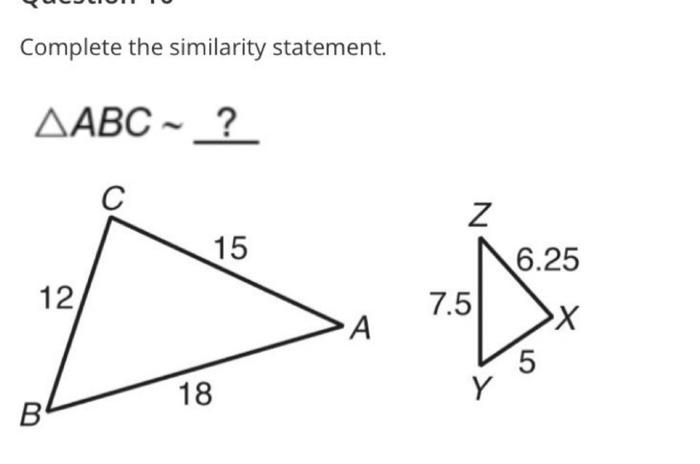 Solved Complete the similarity statement AABC - ? с 15 12 Z | Chegg.com