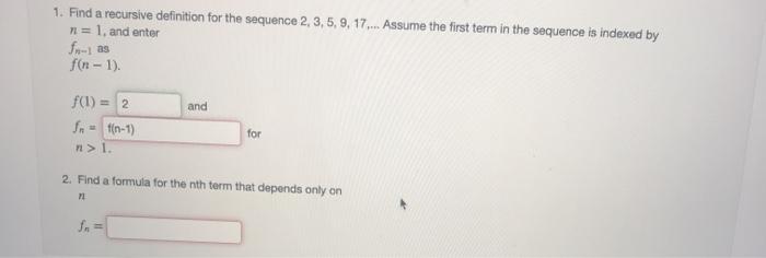 Solved 1. Find a recursive definition for the sequence 2, 3, | Chegg.com