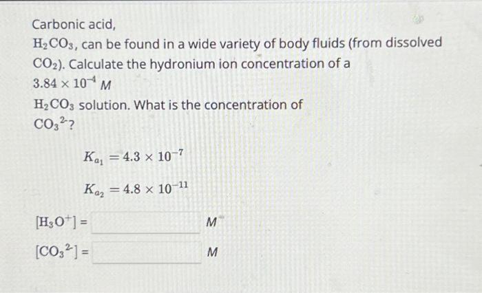 Solved Carbonic acid, H2CO3, can be found in a wide variety | Chegg.com