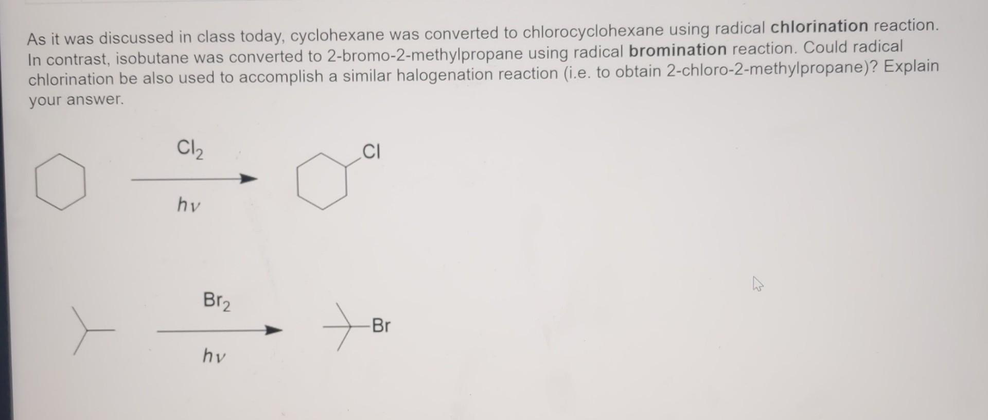 Solved As it was discussed in class today, cyclohexane was | Chegg.com