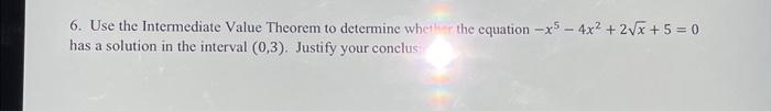 Solved Use the Intermediate Value Theorem to determine | Chegg.com