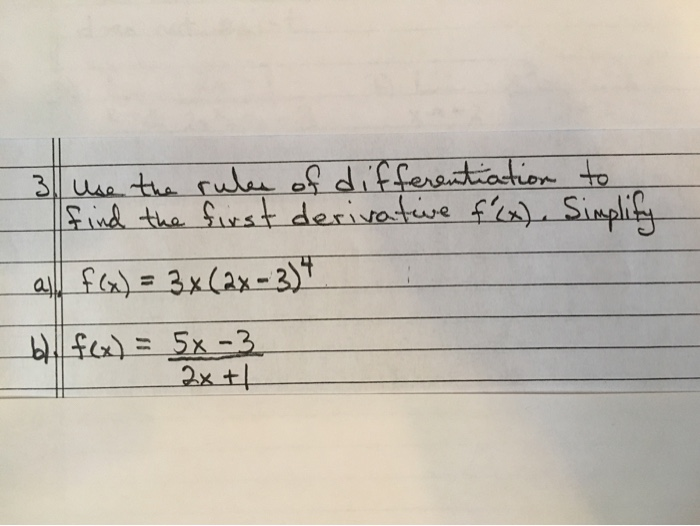 Solved 3 Use the rules of differentiation to find the first | Chegg.com